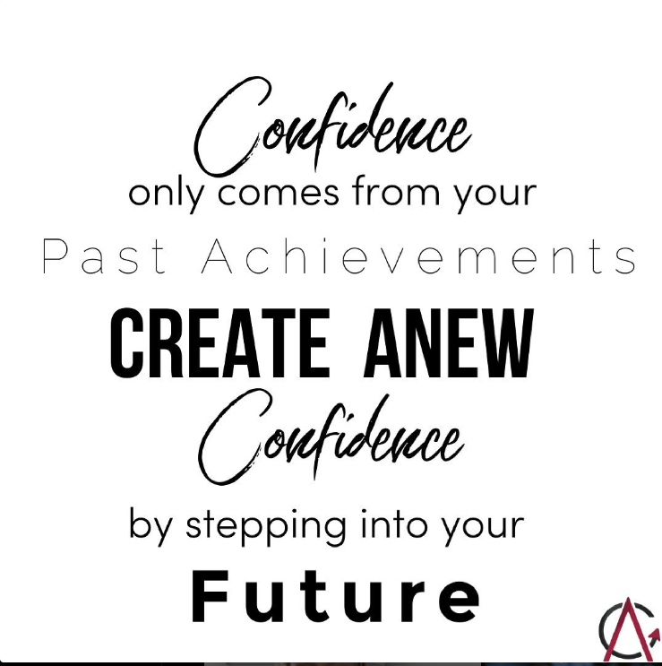 Confidence only comes from your past Achievements | Adrienne Gulliver