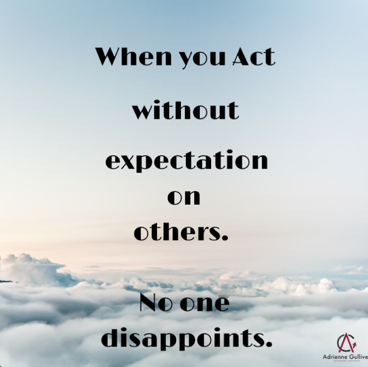 When you act without expectation on others | Adrienne Gulliver